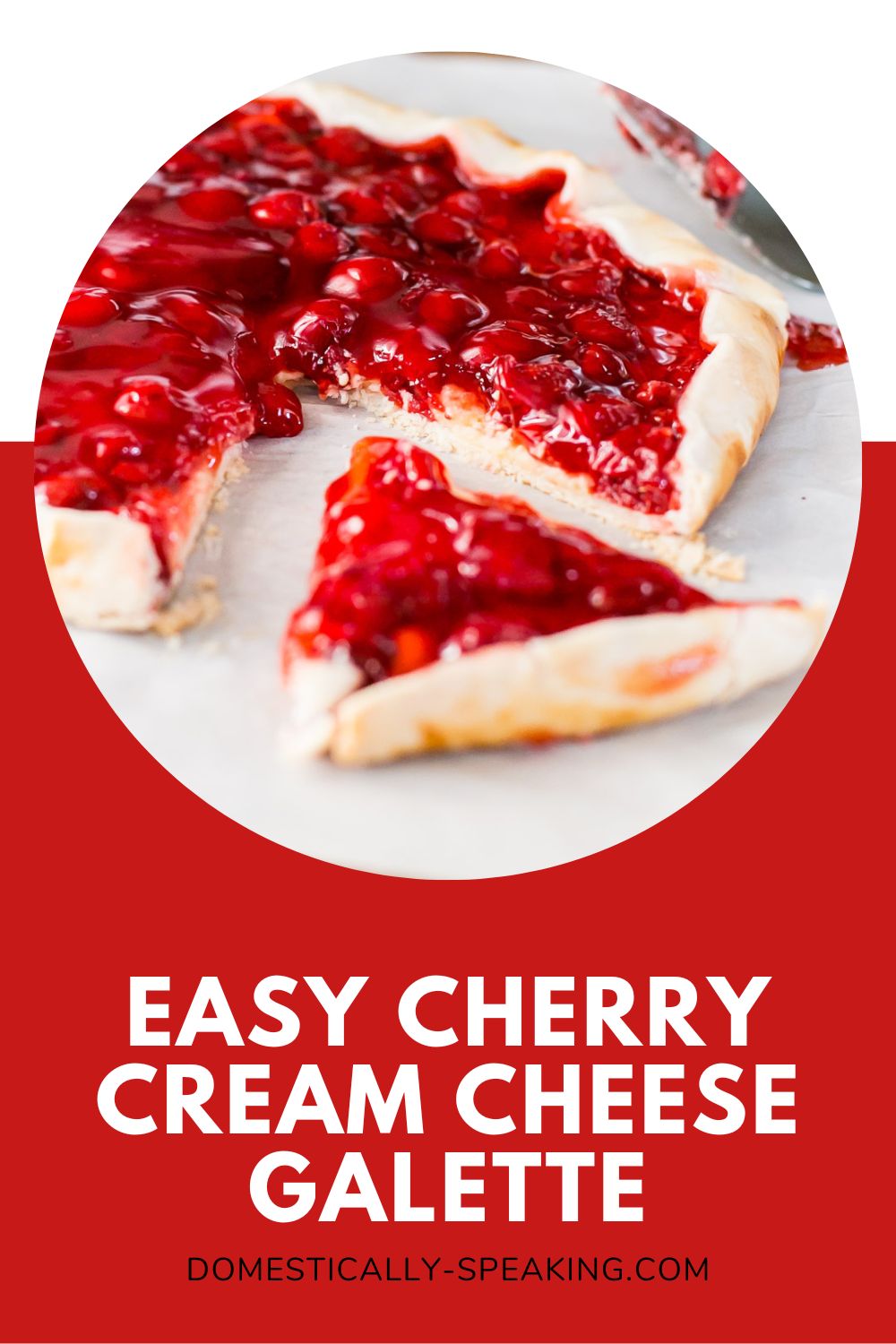 Cherry Cream Cheese Galette - Domestically Speaking