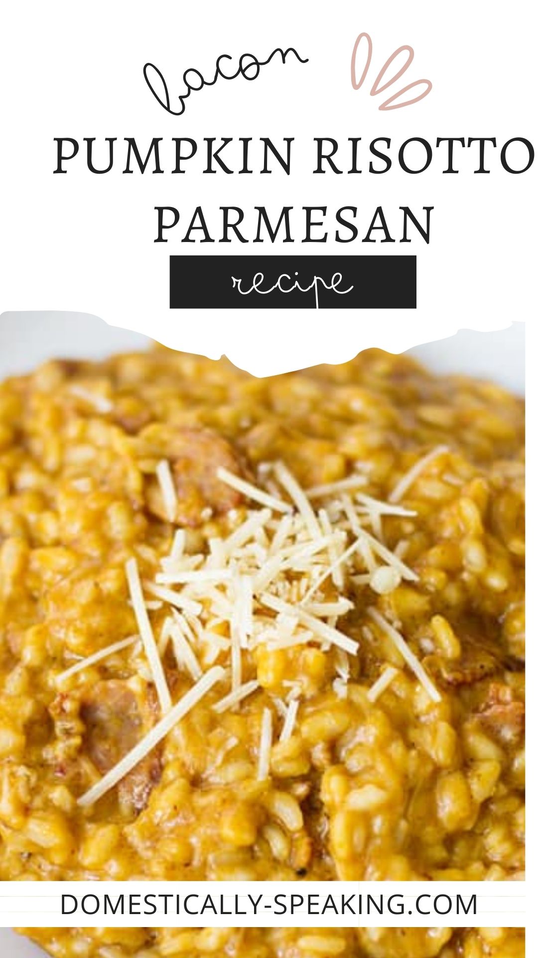 Creamy Pumpkin Risotto with Parmesan and Bacon - Domestically Speaking