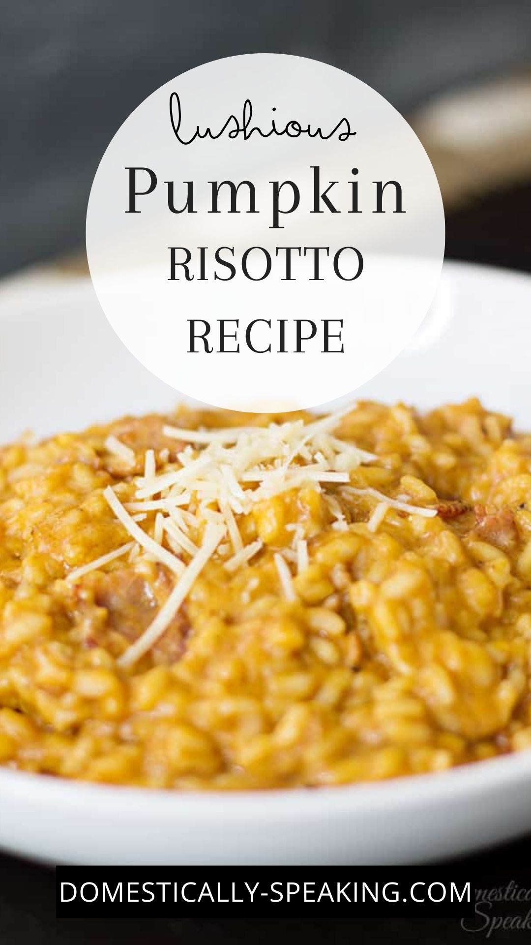 Creamy Pumpkin Risotto with Parmesan and Bacon - Domestically Speaking