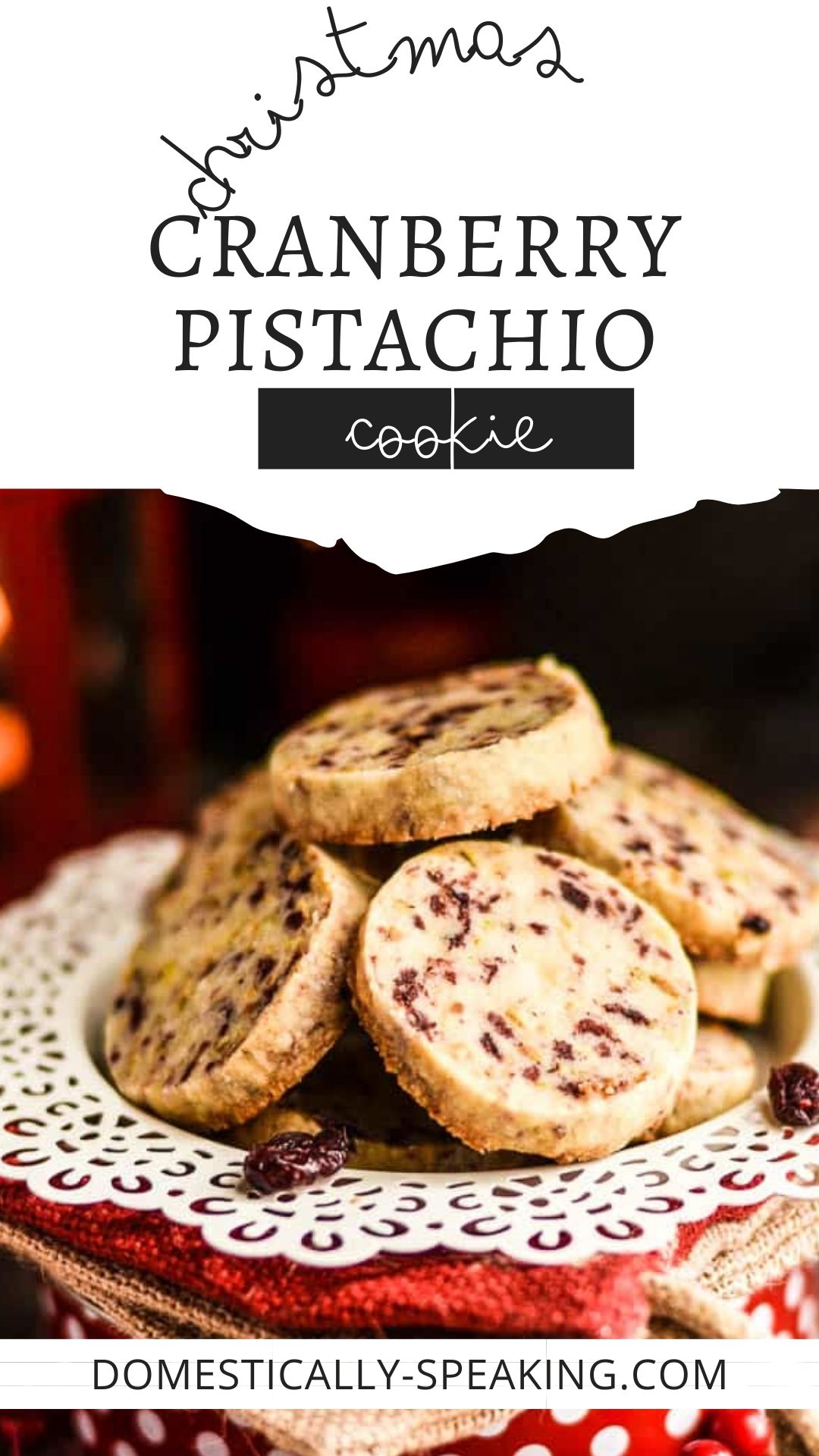 Cranberry Pistachio Shortbread Cookies - Domestically Speaking