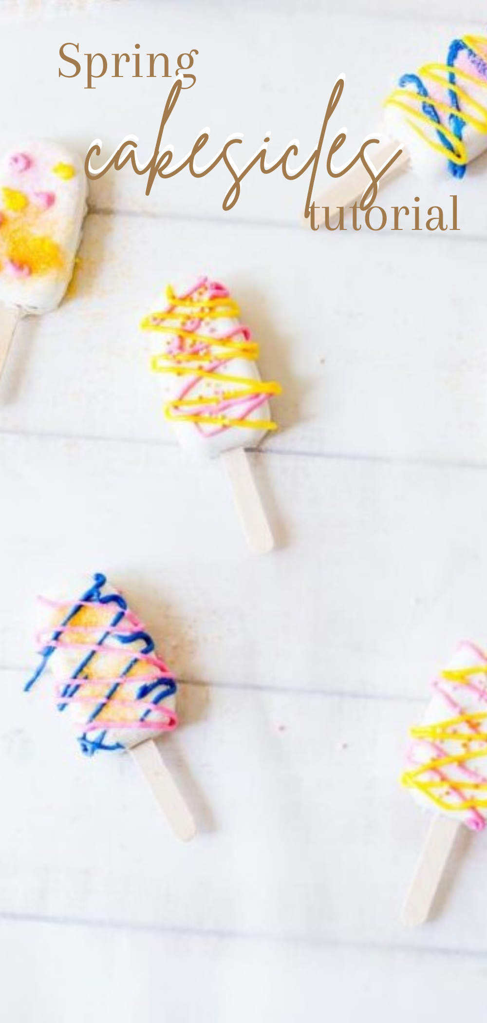 How to Make Spring Easter Cakesicles - Domestically Speaking