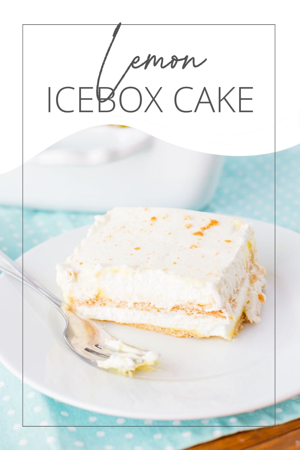 Light And Fluffy Lemon Pudding Icebox Cake - Domestically Speaking
