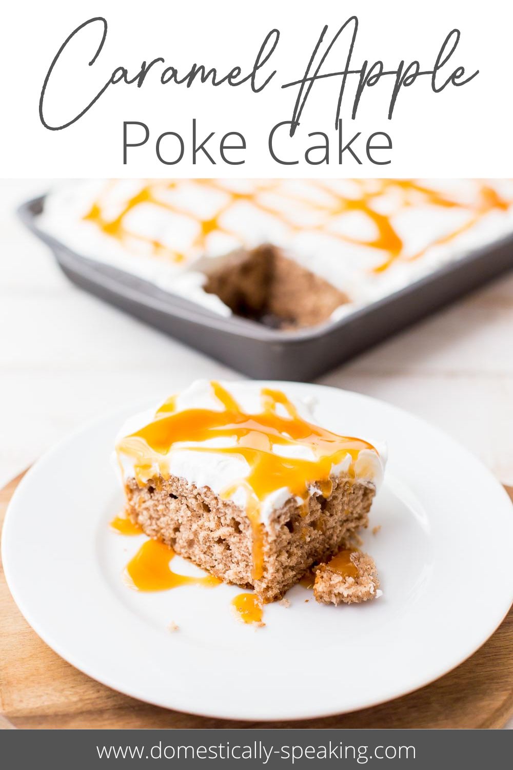 Easy Caramel Apple Poke Cake Recipe - Domestically Speaking