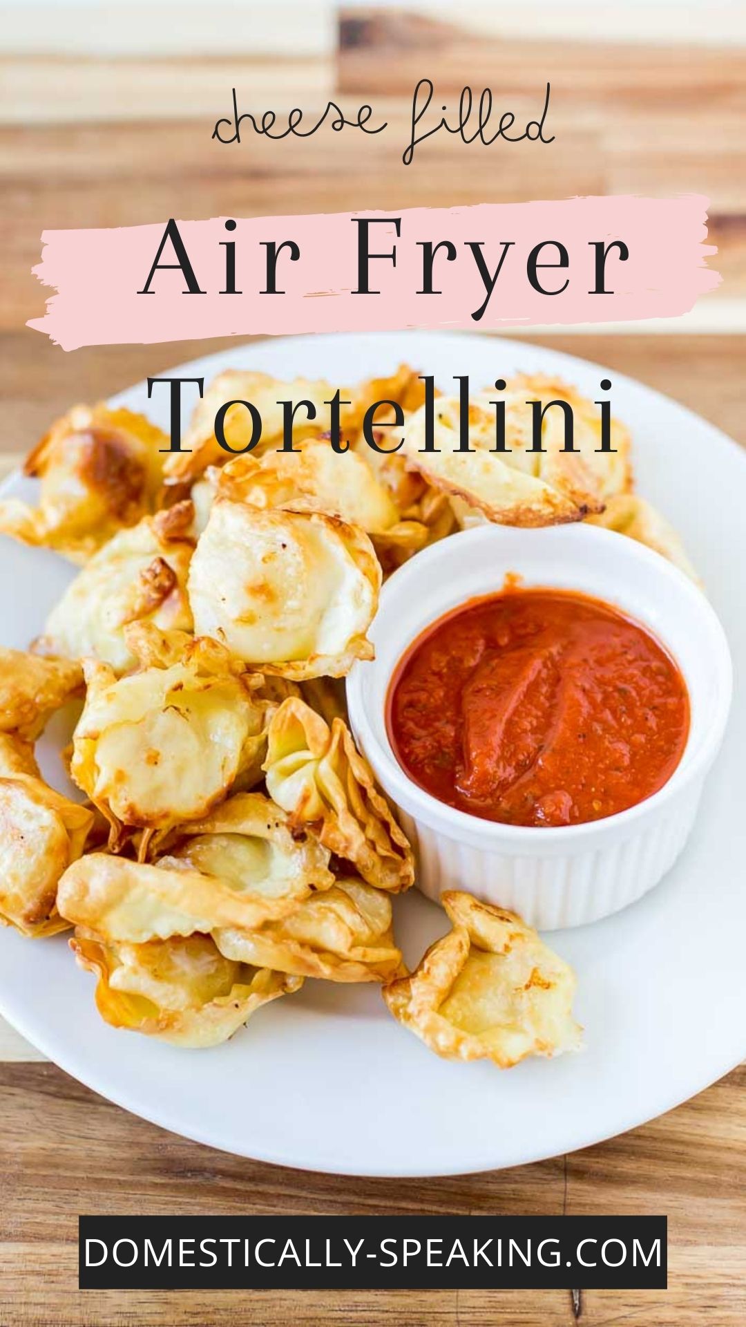 Air Fryer Tortellini - Domestically Speaking