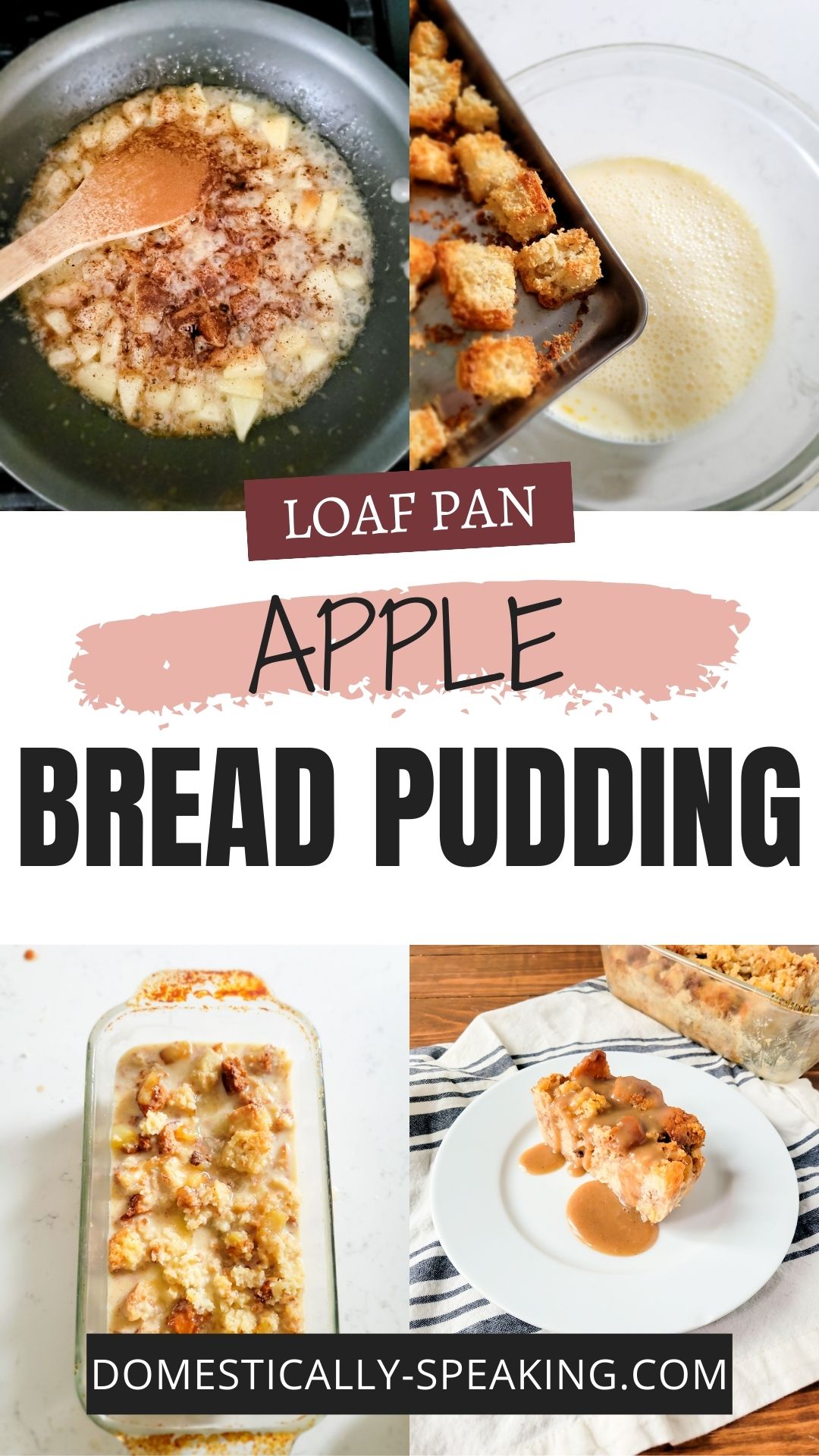 Apple Bread Pudding Loaf - Domestically Speaking
