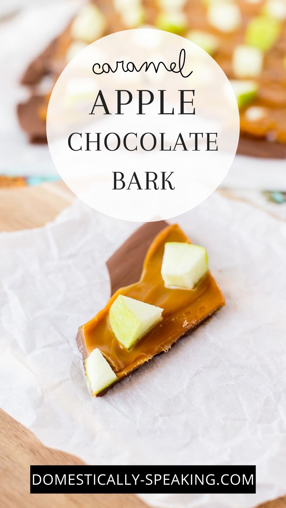 Chocolate Caramel Apple Bark - Domestically Speaking