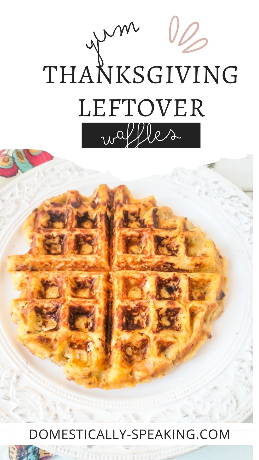 Delicious Thanksgiving Leftover Waffles Recipe - Domestically Speaking
