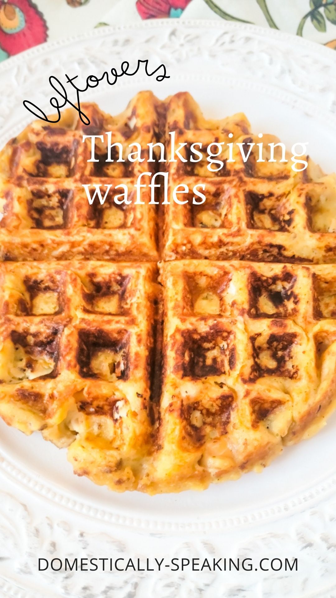 Delicious Thanksgiving Leftover Waffles Recipe - Domestically Speaking