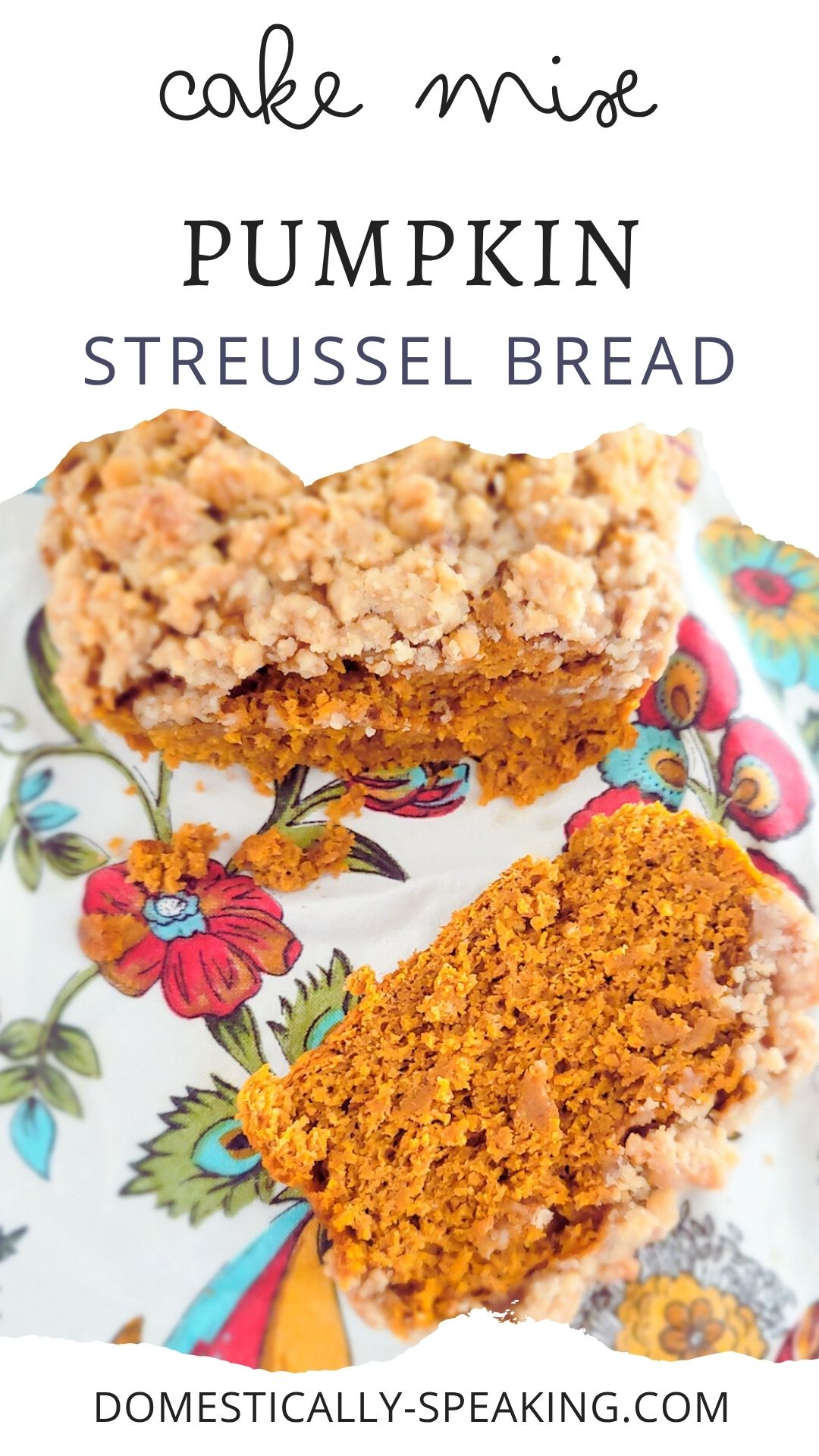 Easy Pumpkin Bread with Streusel Topping - Domestically Speaking