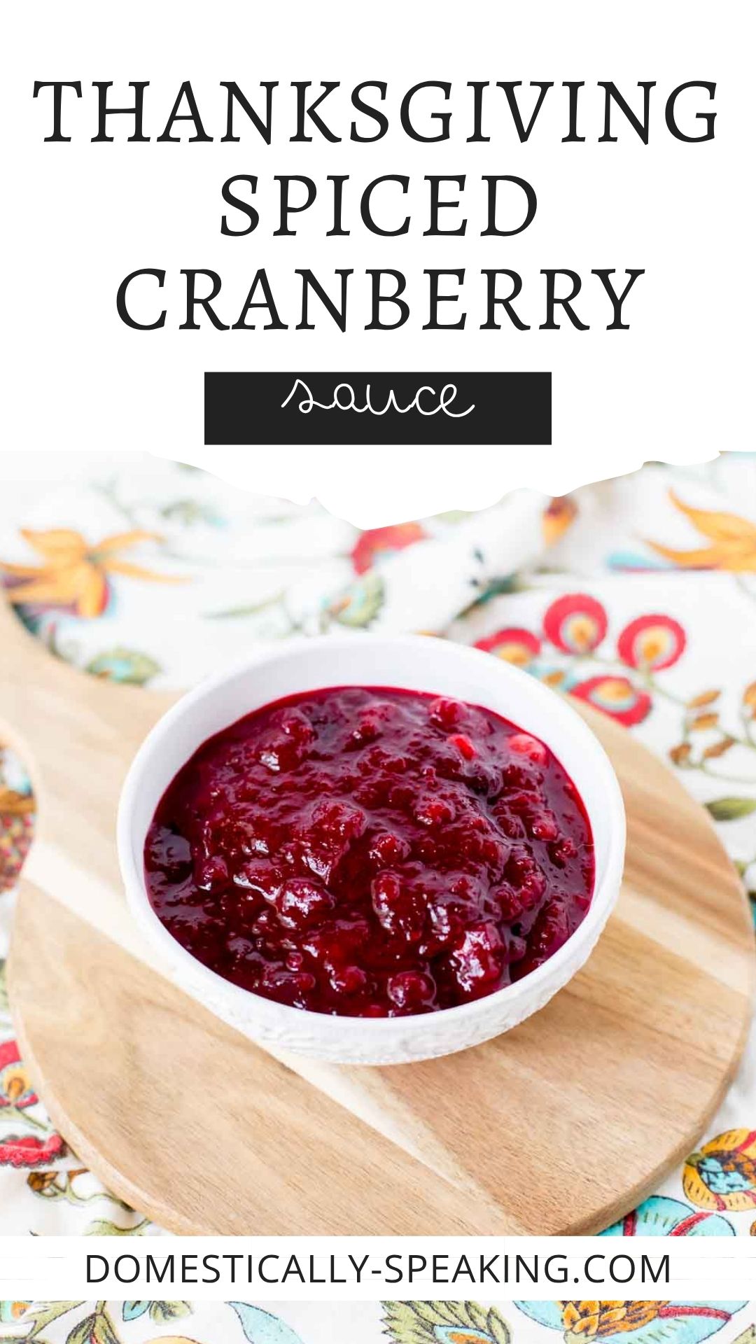 Homemade Spiced Cranberry Sauce Recipe - Domestically Speaking